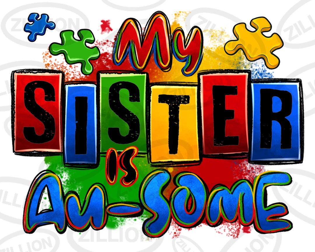 My Sister is Au-some Autism Png Sublimation Design Download, Autism ...