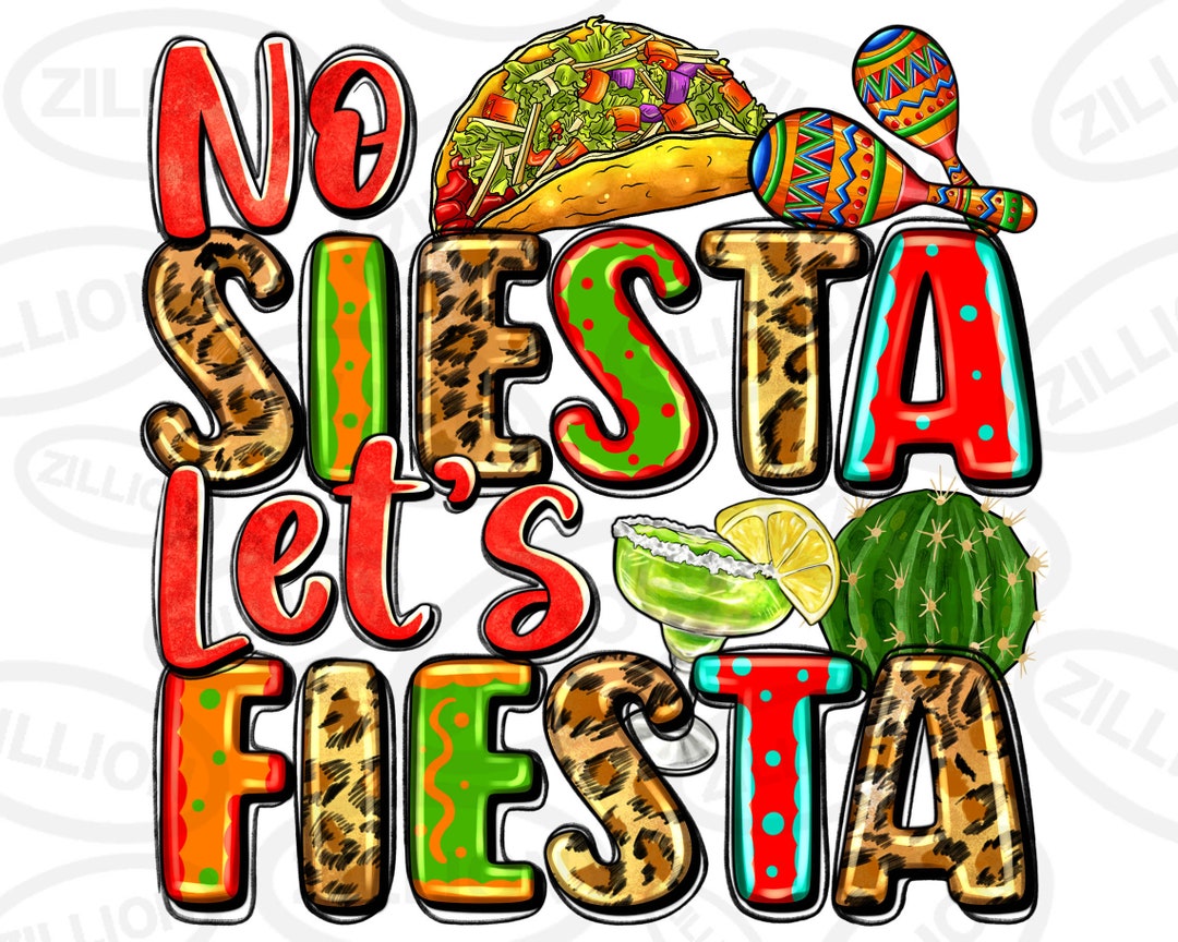 No Siesta Let's Fiesta Png Sublimation Design Download, Mexico Png ...