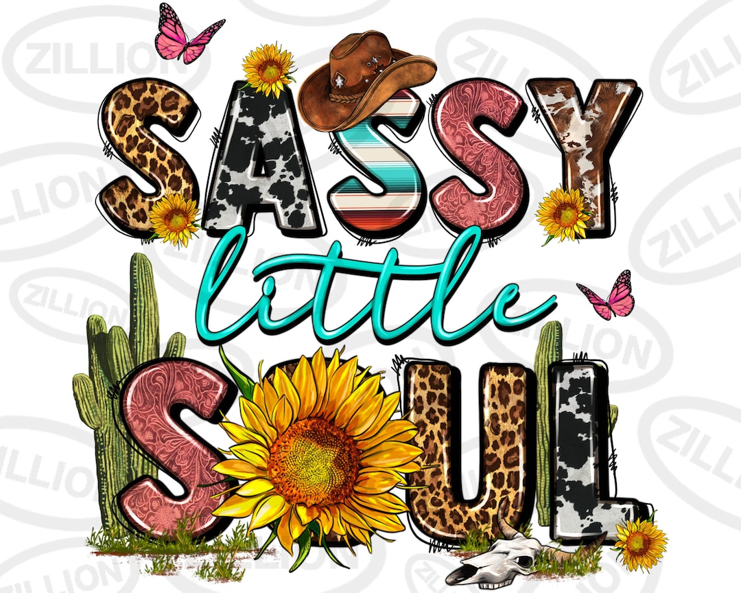 Sassy Little Soul Png Sublimation Design Download, Western Png Design ...