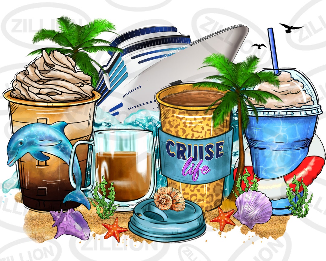 Cruise Life Coffee Cups Png Sublimation Design, Coffee Cups Png Design ...