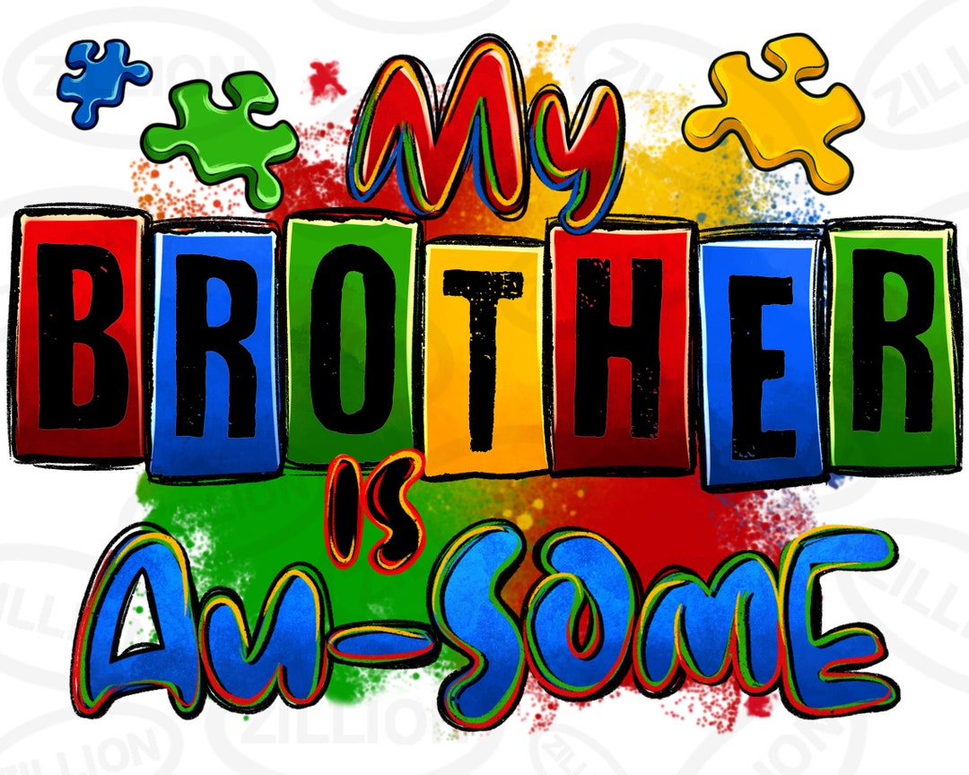 My Brother is Au-some Autism Png Sublimation Design Download, Autism ...