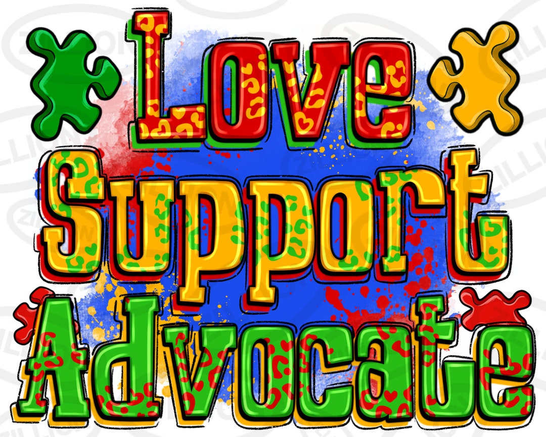 Love Support Advocate Png Sublimation Design Download, Autism Awareness ...