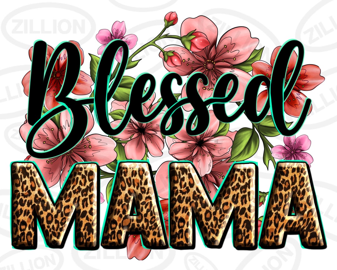 Flowers Blessed Mama Png Sublimation Design Download, Christian Png ...