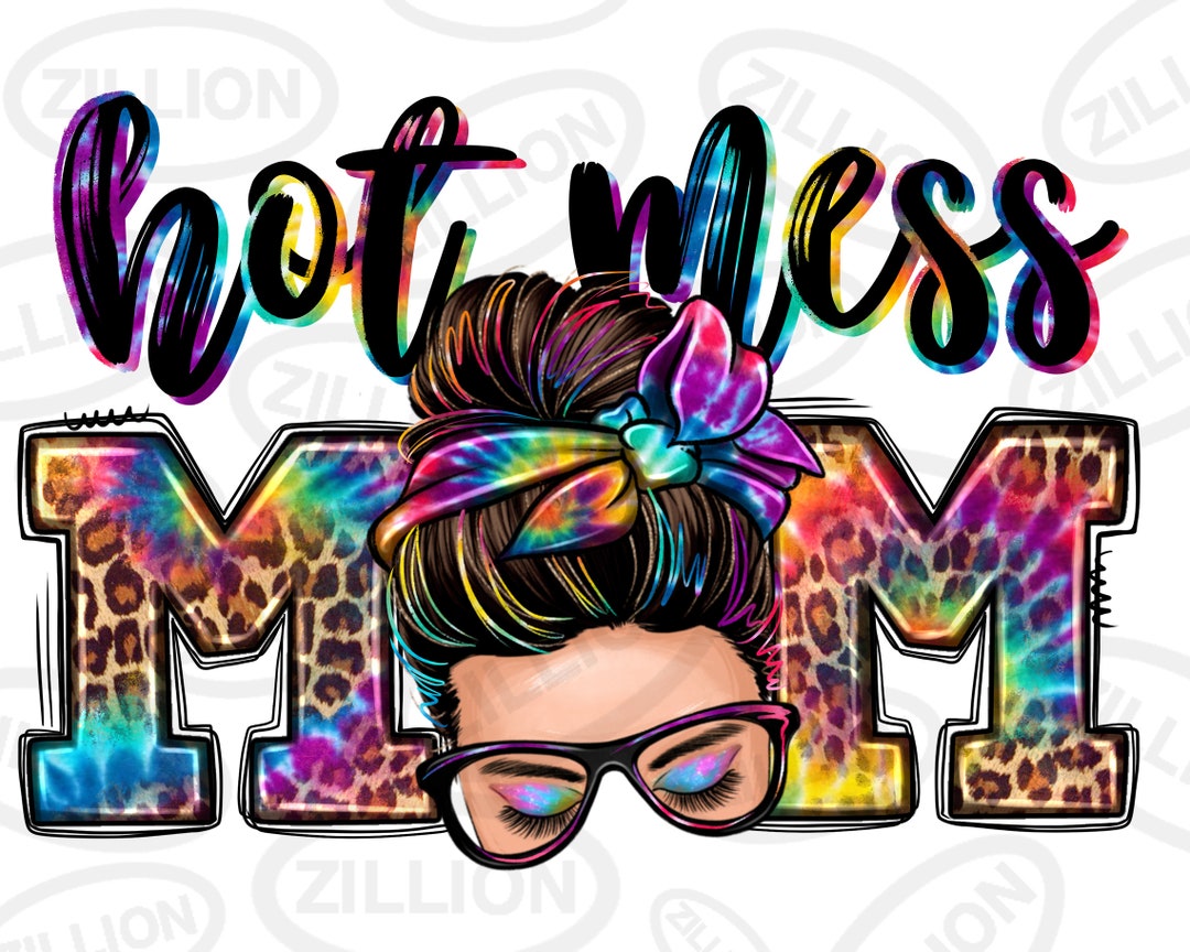 Hot Mess Mom Messy Bun Png Sublimation Design Download, Mother's Day ...