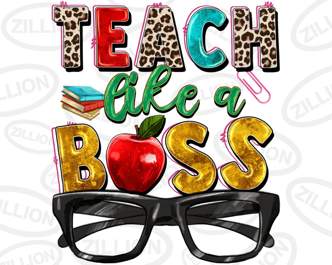 Teach Like a Boss Png Sublimation Design Download, Teacher's Day Png ...