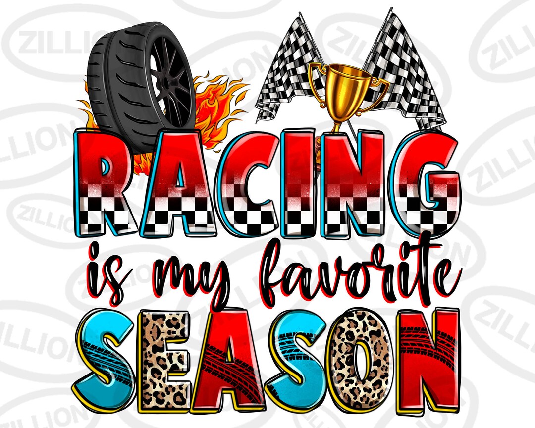 Racing is My Favorite Season Png Sublimation Design Download, Sport Png ...