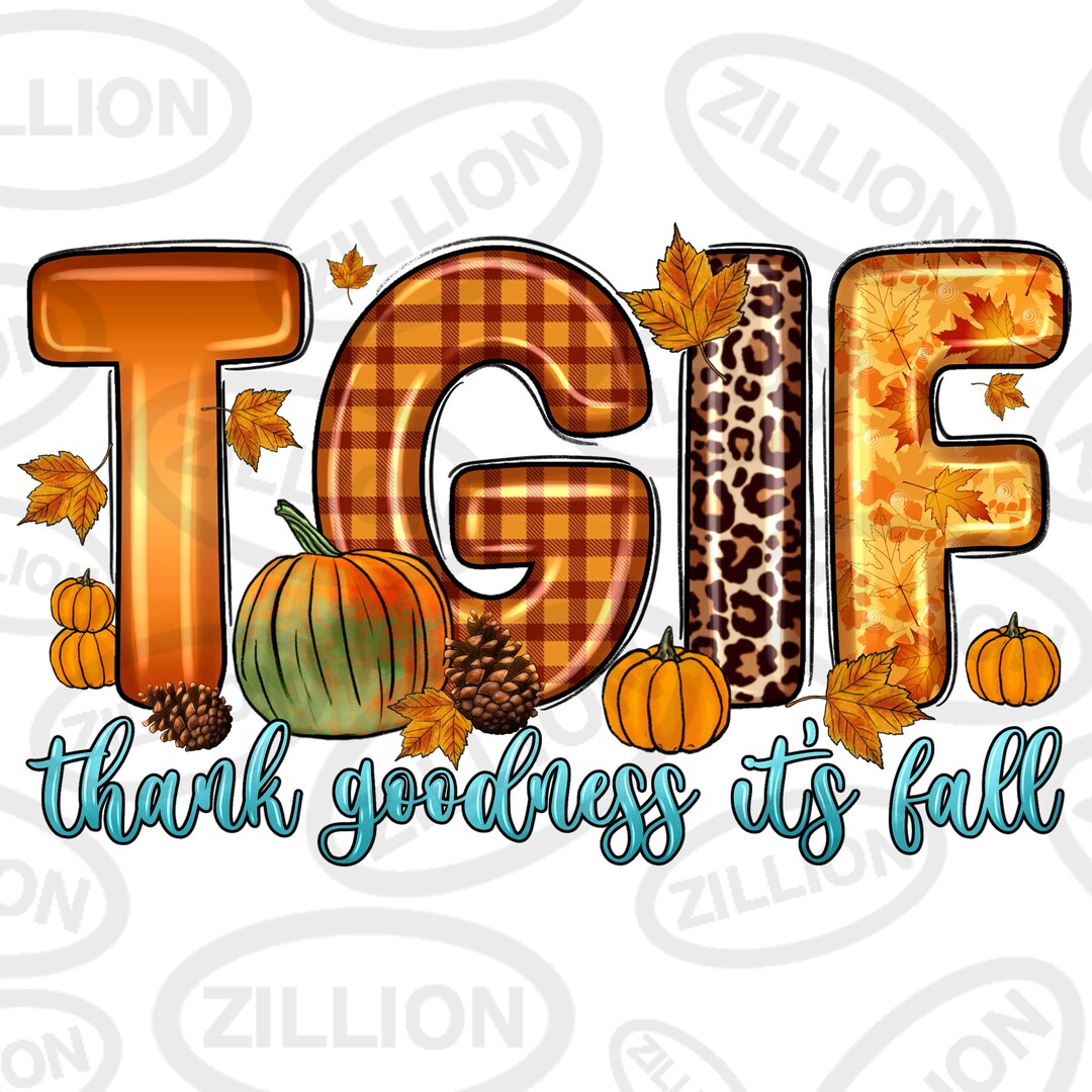TGIF Thank Goodness It's Fall Png Sublimation Design Download, Autumn ...