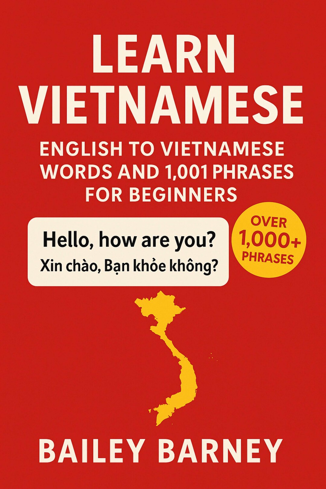 Learn Vietnamese: English to Vietnamese Words and 1,001 Phrases for ...