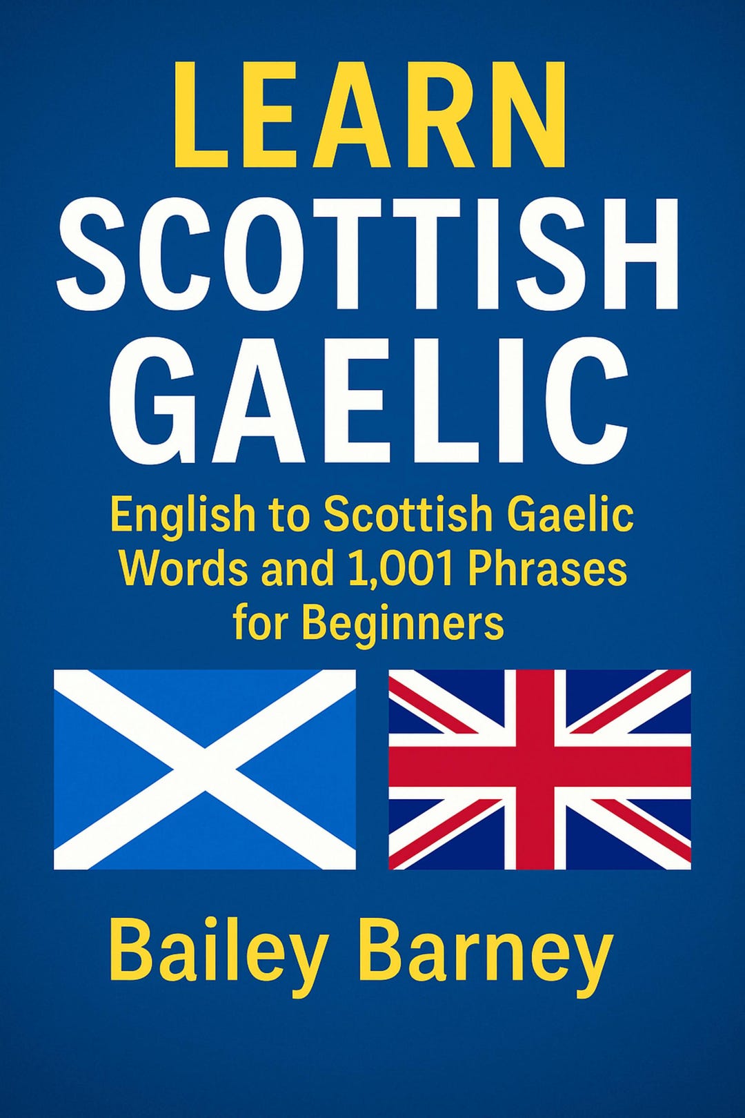 Learn Scottish Gaelic: English to Scottish Gaelic Words and 1,001 ...