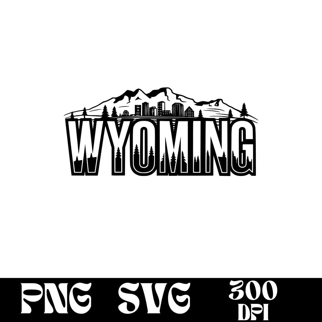 Wyoming SVG Design, Wyoming Logo, Wyoming Vector, Wyoming Skyline PNG ...