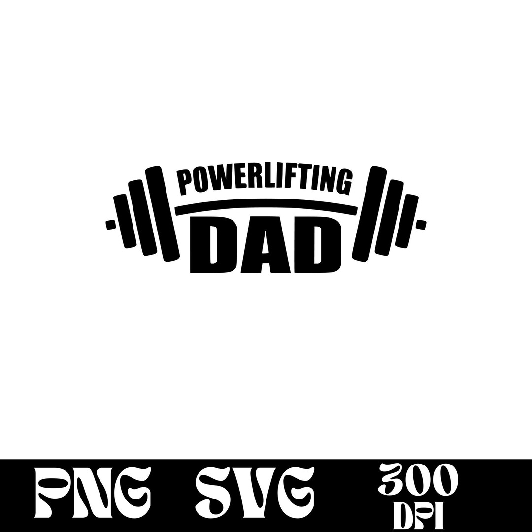 Powerlifting Dad Svg Design, Gym Logo Vector, Fitness PNG, Workout ...