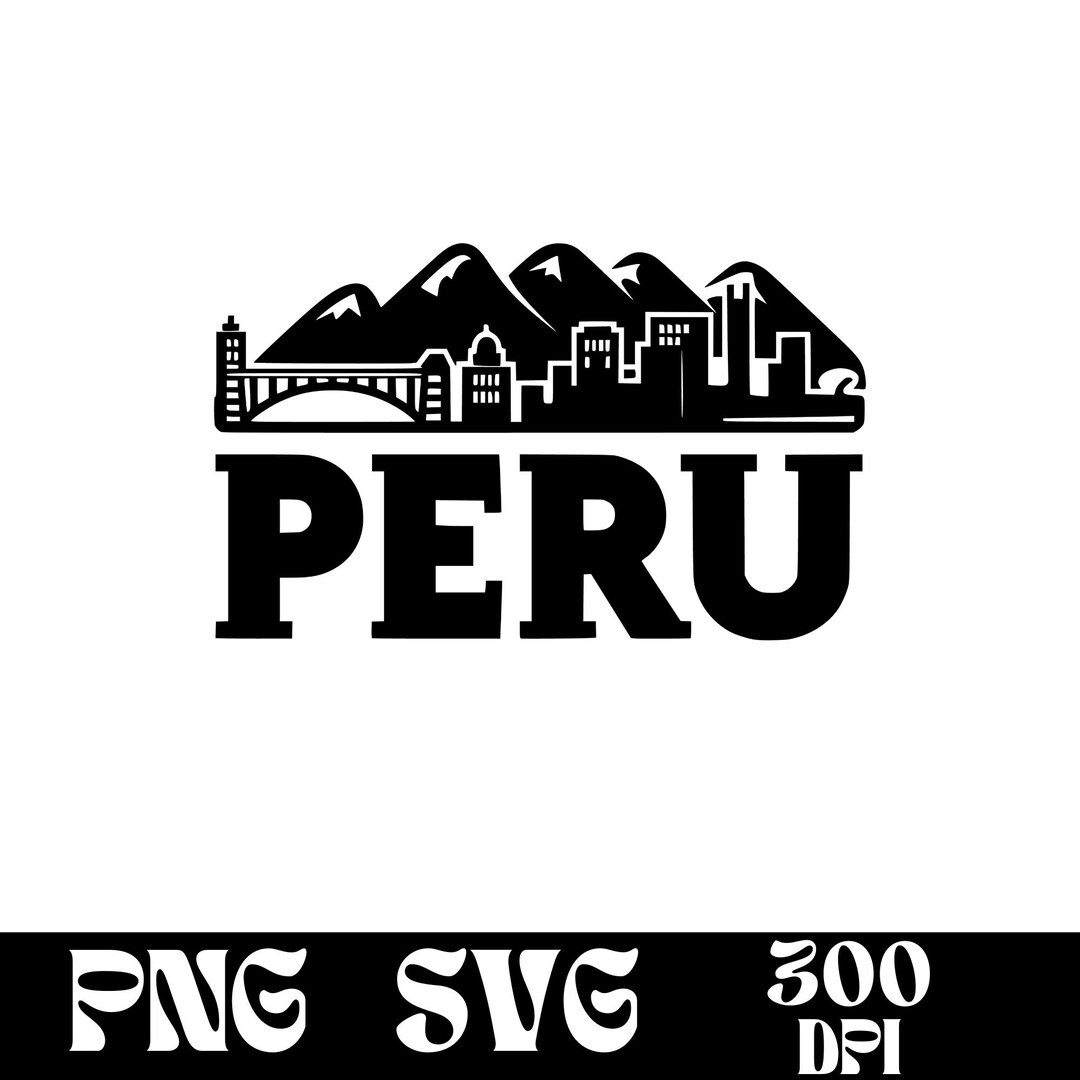 Peru SVG Design, Peru Logo, Peru Vector, Peru PNG, Peru Skyline, Peru ...