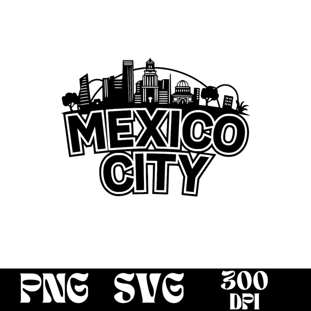Mexico City SVG Design, Mexico City Logo, Mexico Vector, Skyline Png ...