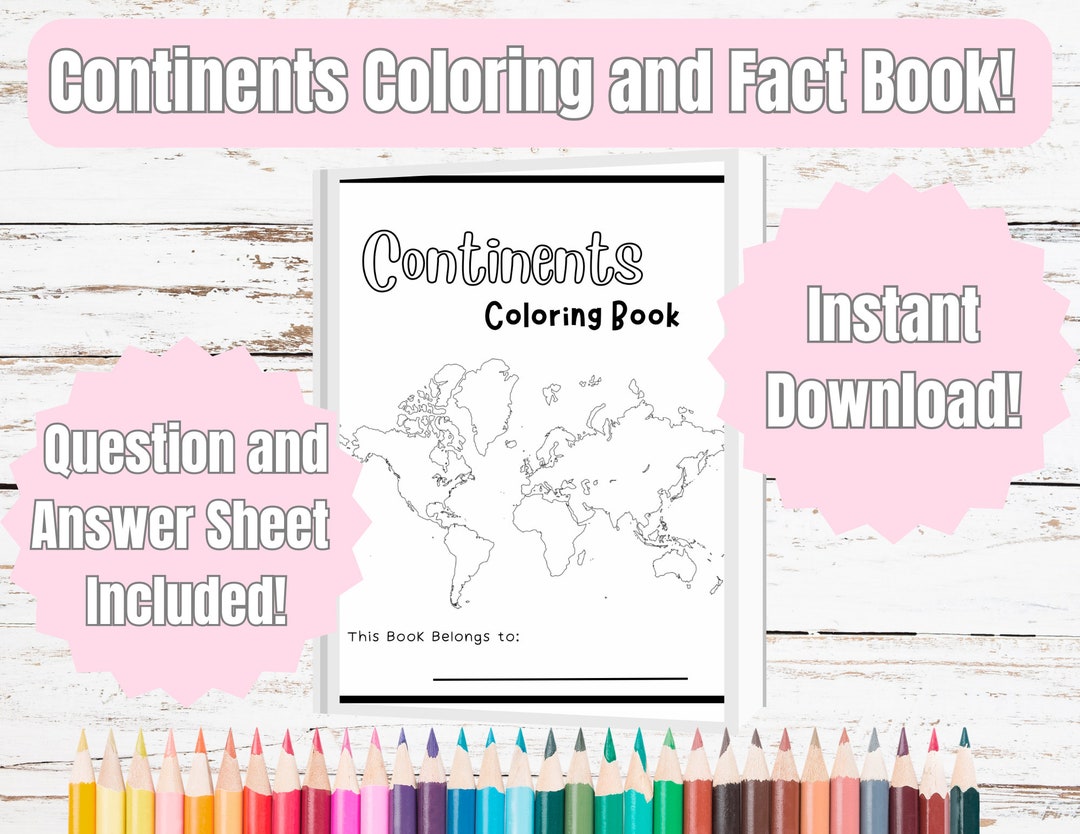 Continent Coloring and Fact Book, Geography Curriculum Workbook ...