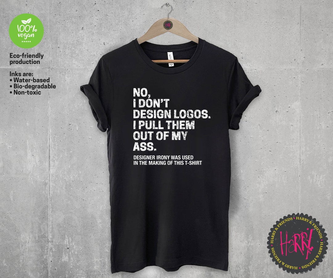 I Design Logos Shirt, Graphic Designer Shirt, Designer Tee, Funny Tee ...