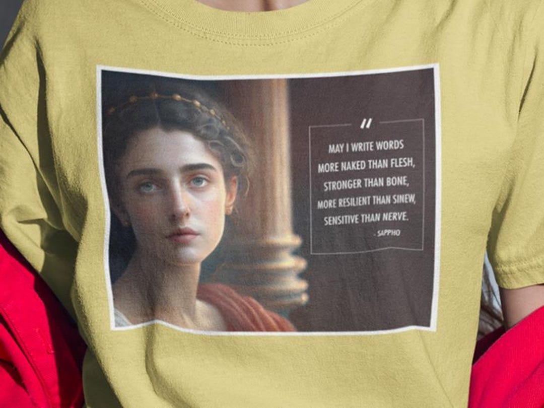 Sappho Quote, May I Write, Quote Shirt, History Appreciation Shirt ...