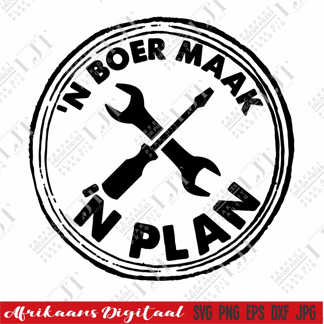 N Boer Maak 'n Plan Wall Art, Afrikaans Cut Files, Instant Digital Download, Suid Afrika, South ...