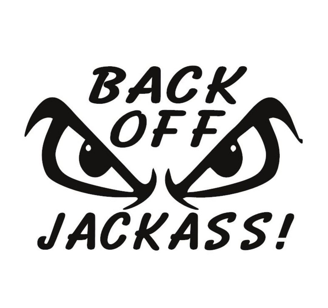 Back off Jackass Decal - Multiple Colors & Sizes - Window - RV - Camper ...