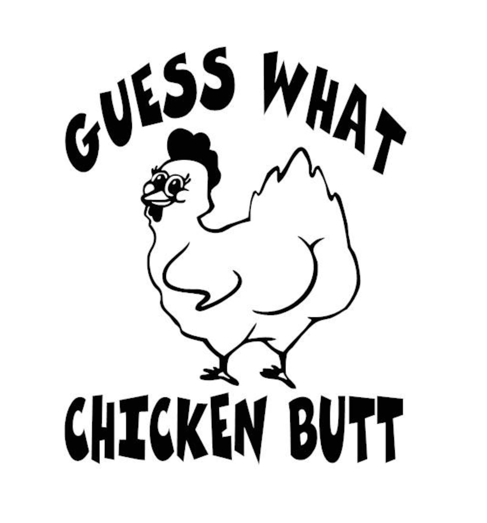 Guess What Chicken Butt Decal - Multiple Colors & Sizes - Window - RV ...