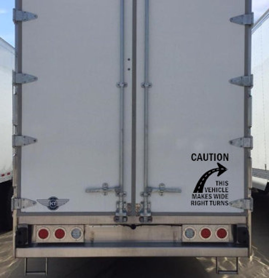 Caution This Truck Makes Wide Right Turns Decal - Multiple Colors ...