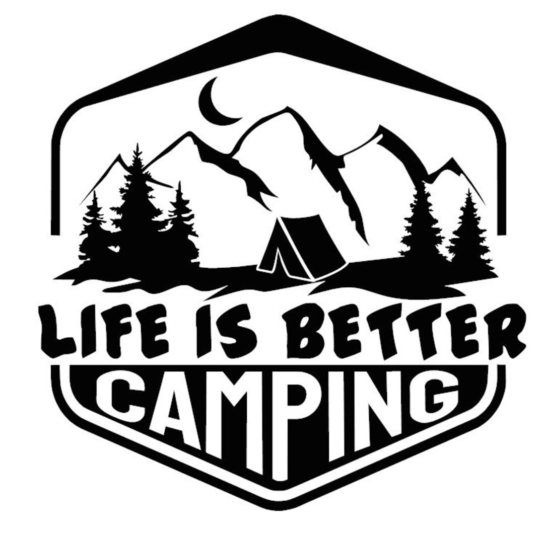 Life is Better Camping Decal Multiple Colors & Sizes Laptop-phone ...