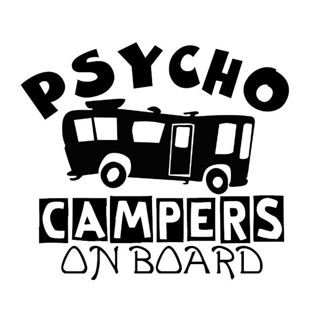 Psycho Campers on Board Decal Multiple Colors & Sizes Laptop-phone ...
