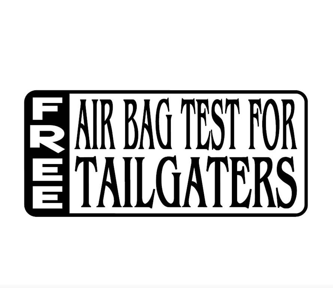 Free Airbag Test for Tailgaters Decal - Multiple Colors & Sizes ...