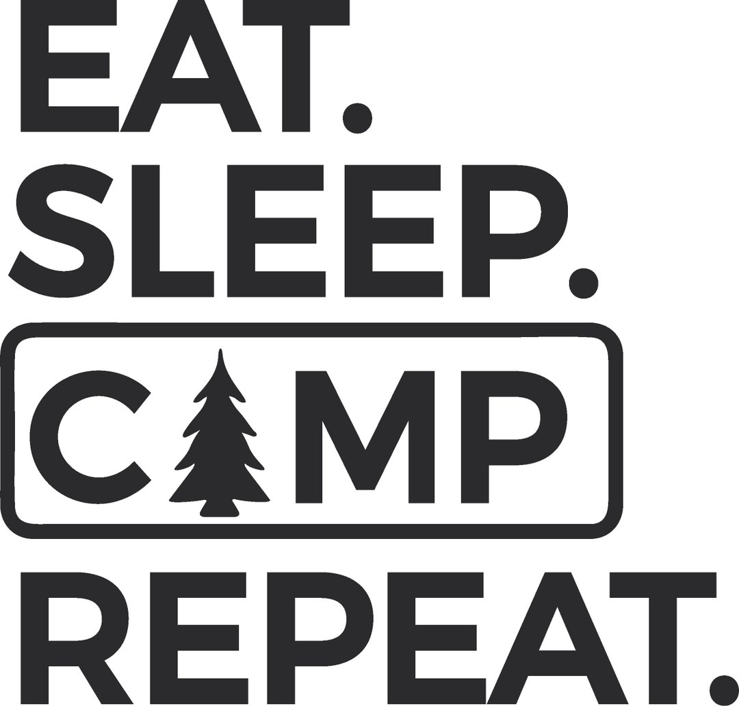 Eat - Sleep - Camp - Repeat Decal - Multiple Colors & Sizes - Laptop ...