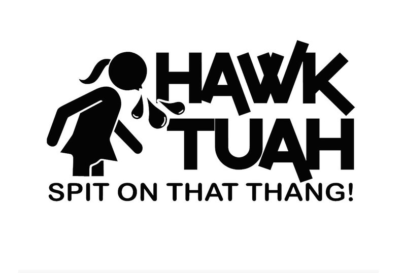 Hawk Tuah - Spit on That Thang Decal - Multiple Colors & Sizes - Laptop ...