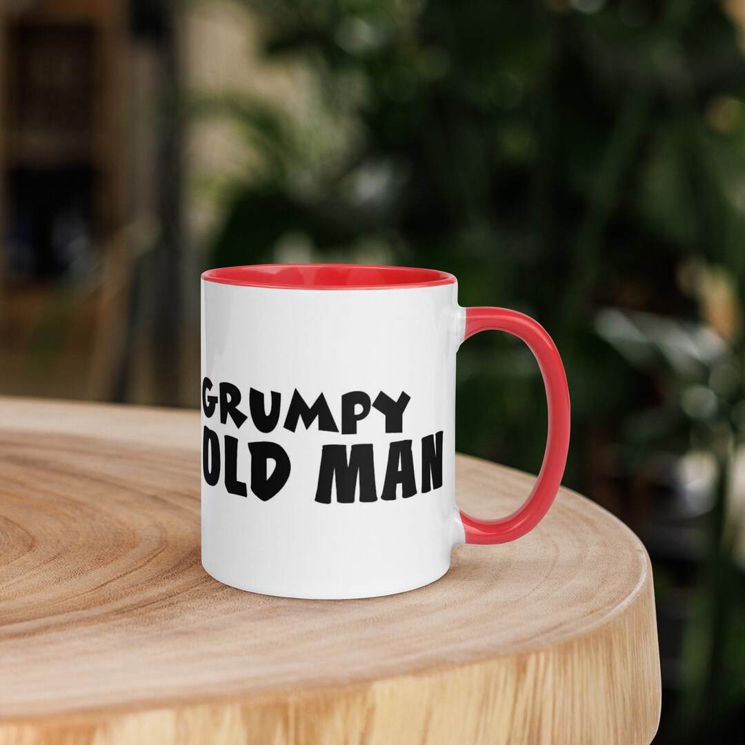 Grumpy Old Man Mug With Color Inside - Etsy