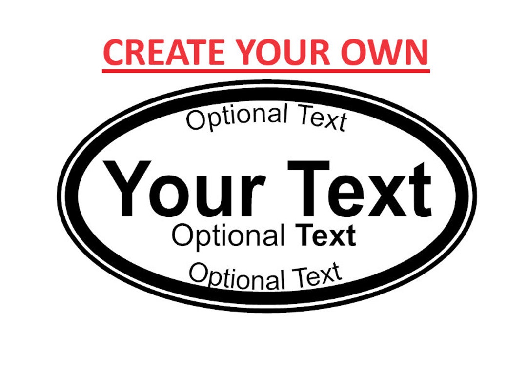 Design Your Own Personalized Oval Decal - Create Your Own Decal ...