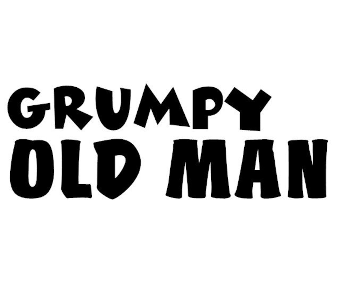 Grumpy Old Man Decal - Multiple Colors & Sizes - Laptop-phone-window-rv ...