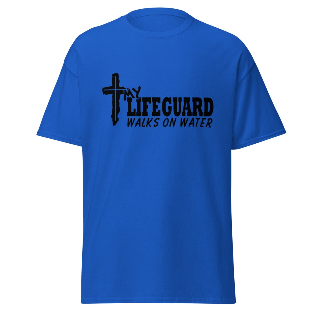 My Lifeguard Walks on Water - Men's Classic Tee - Etsy
