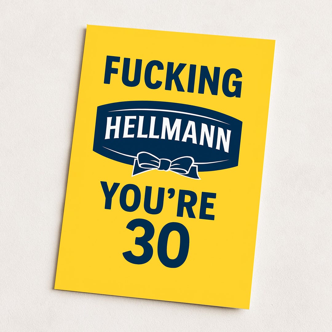 30th Birthday Card – "f*cking Hellmann You're 30" | Rude & Hilarious ...