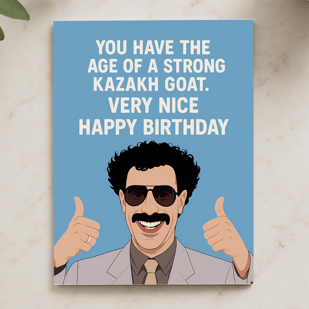 Funny Borat Birthday Card – “you Have the Age of a Strong Kazakh Goat ...
