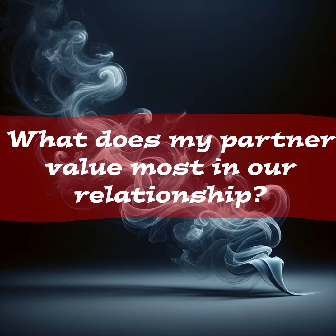 What Does My Partner Value Most in Our Relationship Reading / Same Day ...