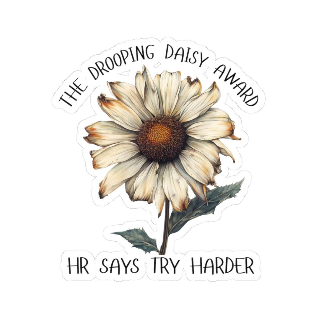 The Drooping Daisy Award Funny Nurse Gift Kiss Cut Sticker Fun Nursing ...