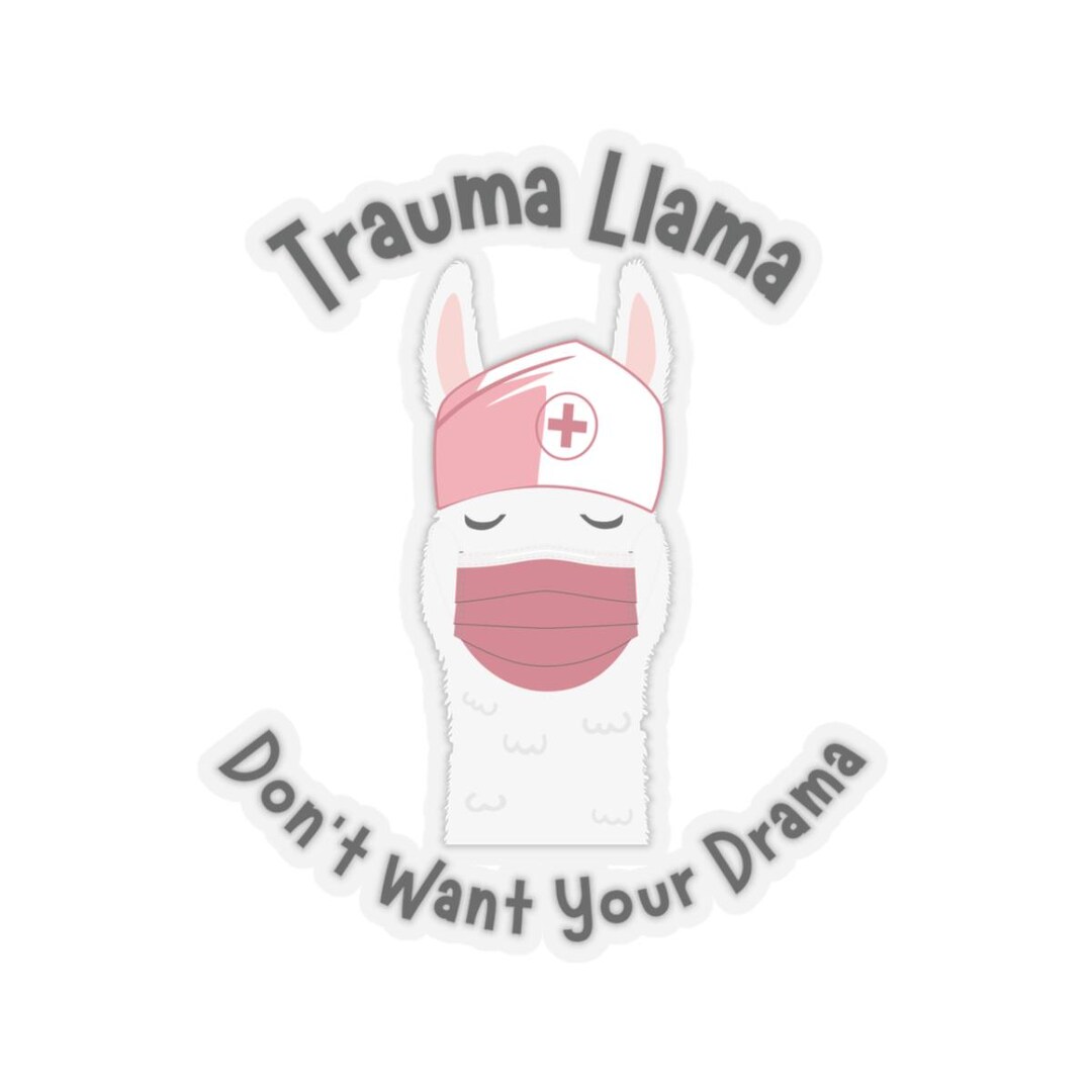 Trauma Llama Funny Nurse Gift Kiss Cut Sticker Trauma Resident Doctor ...