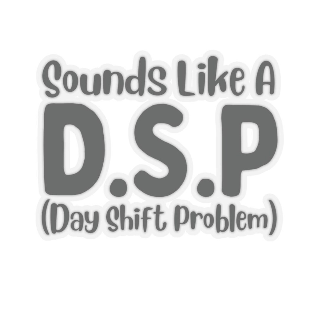 Day Shift Problem Funny Nurse Gift Vinyl Sticker Funny Nursing Gift Water Bottle Laptop Sticker ...