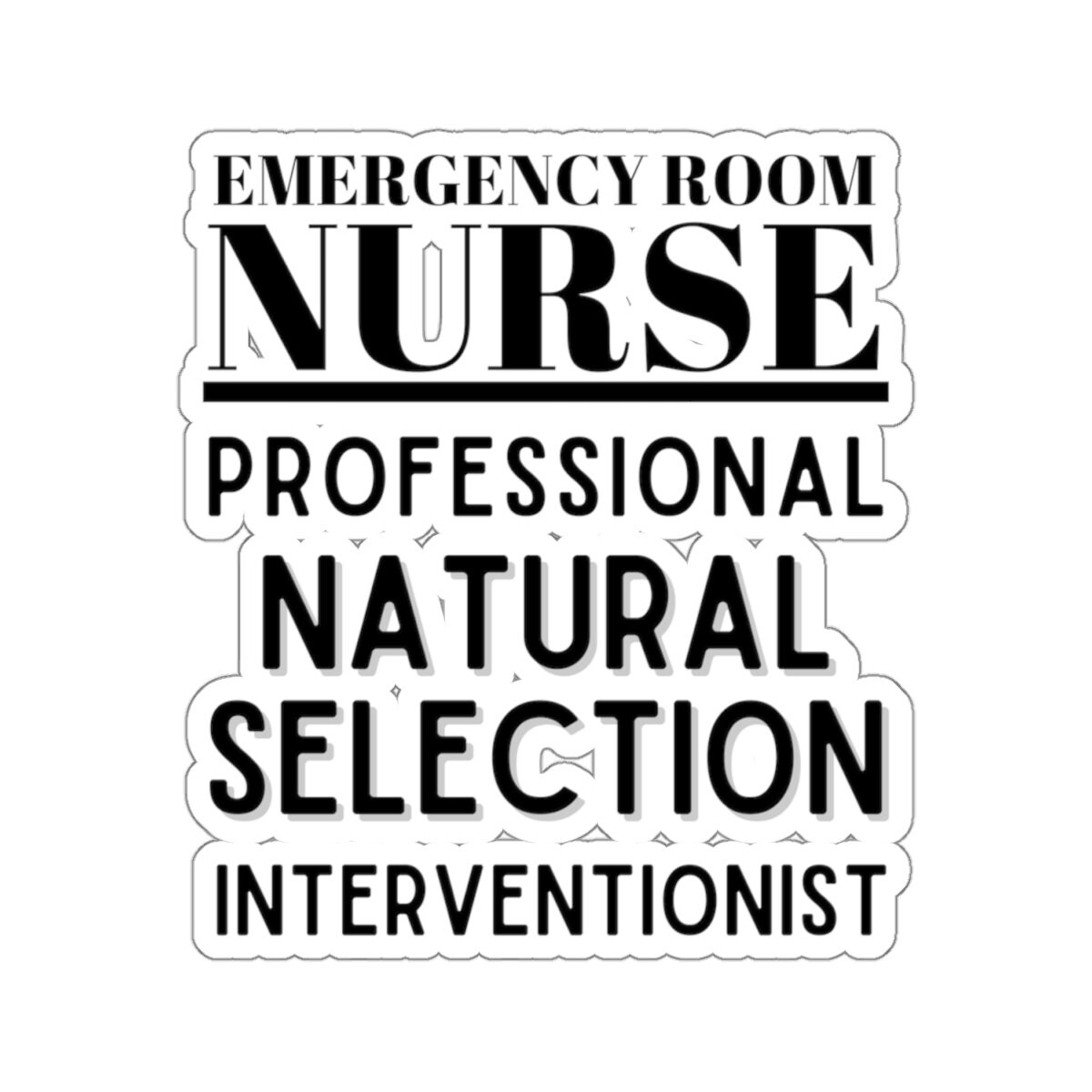 Funny Emergency Room Nurse Kiss-cut Sticker. Professional Natural ...