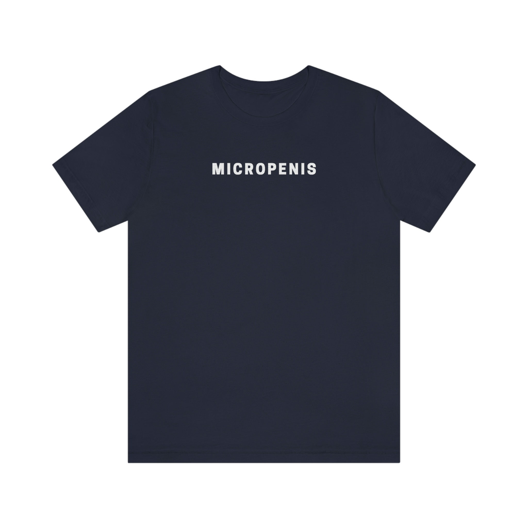 Micropenis Small Penis Weiner Funny Graphic T Shirt Tiny Dick Energy Humor Unisex Short Sleeve