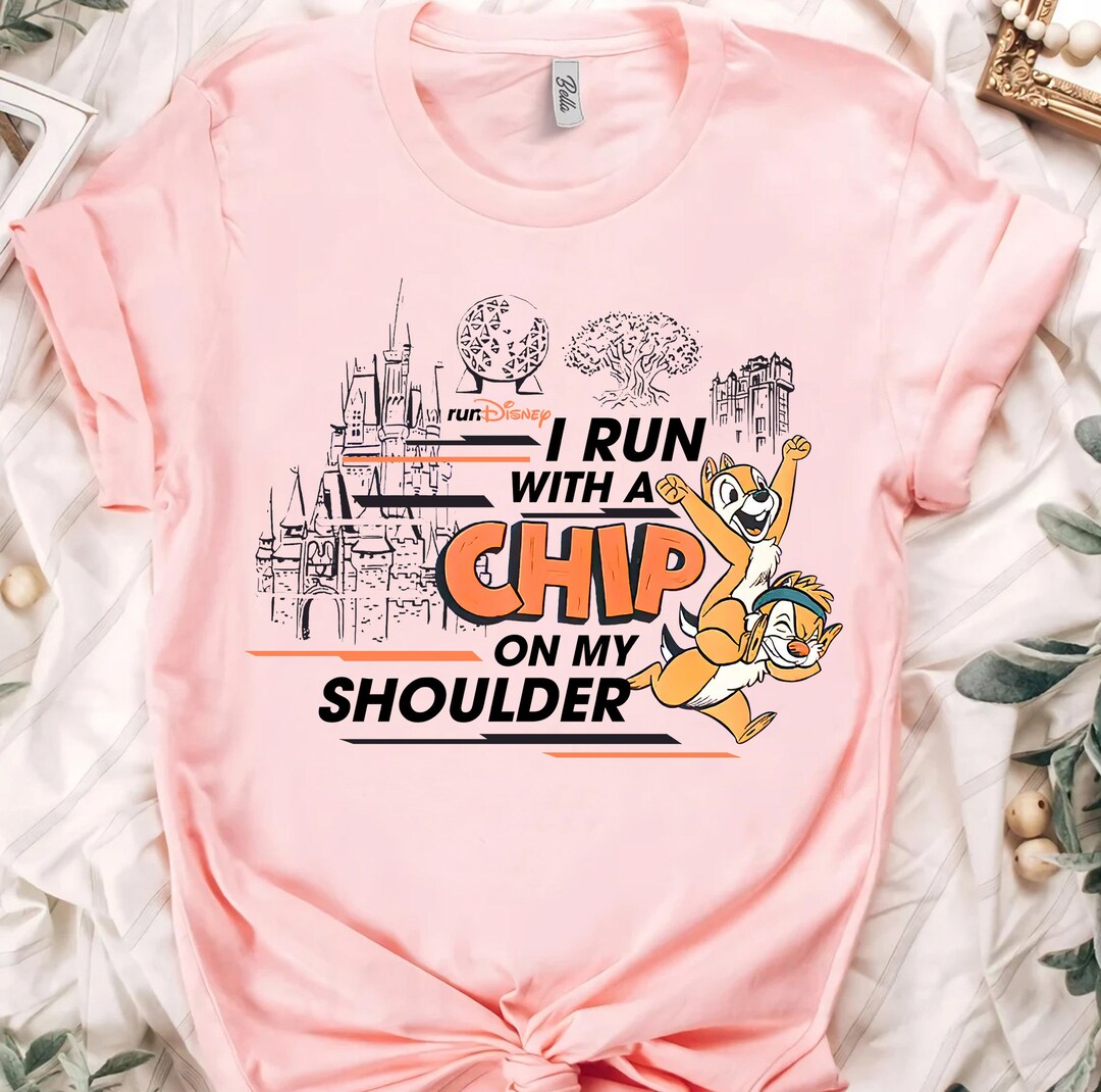 Disney Chip N Dale I Run With A Chip on My Shoulder Shirt, Rundisney ...