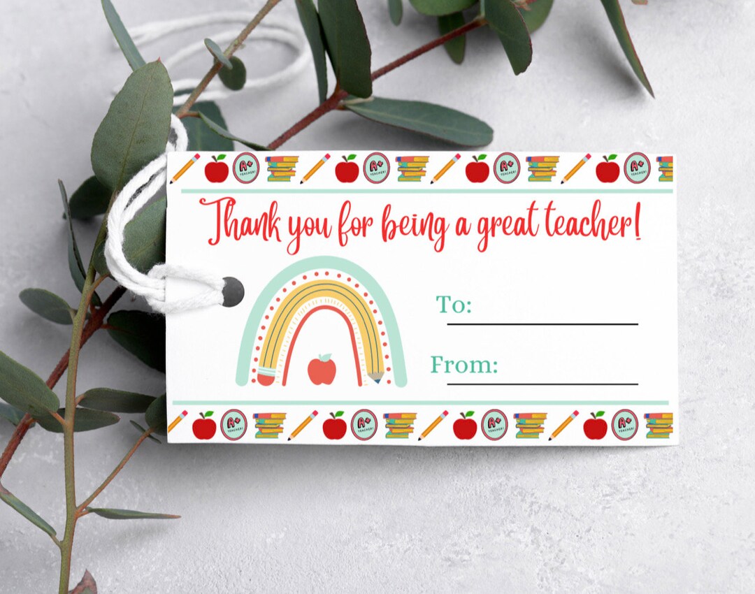 Thank You for Being a Great Teacher Gift Tag- Teacher Appreciation Gift ...
