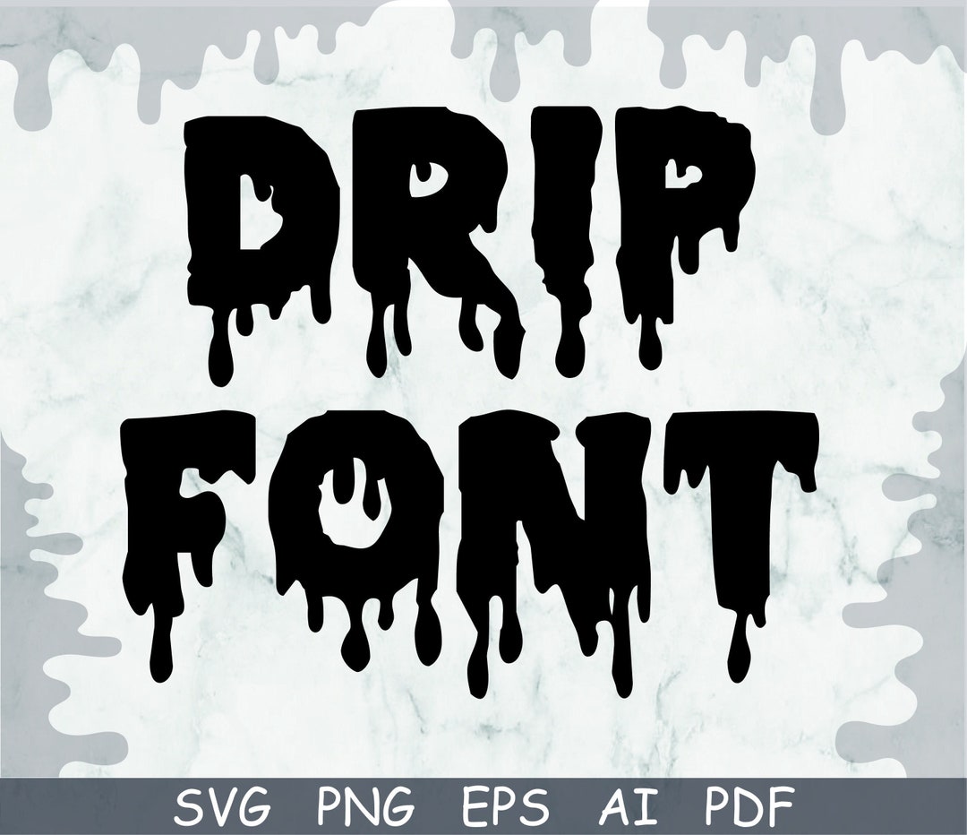 Dripping Font SVG, Dripping Alphabet, Cut Files, Svg File for Cricut ...