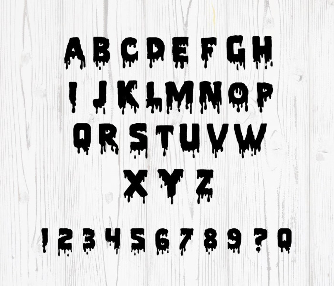 Dripping Font Svg Dripping Alphabet Cut Files Svg File For Cricut And Silhouette Dripping