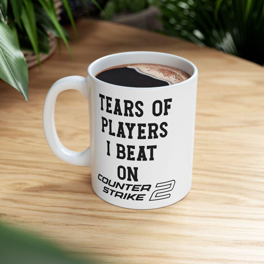Tears of Players I Beat on Counter Strike 2 CS:GO Funny Gamer Mug - Etsy