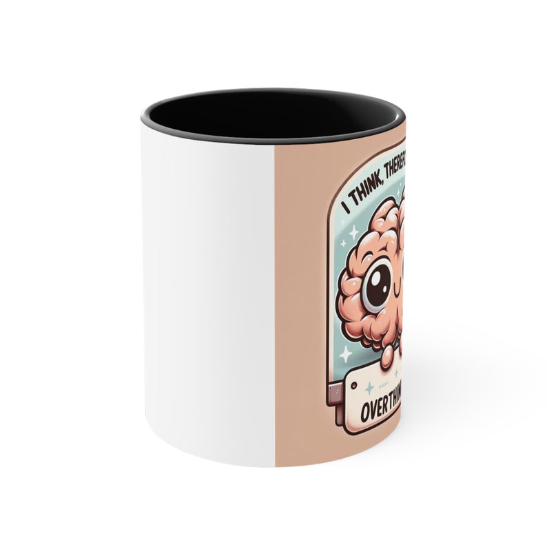 Overthinking Brain Funny Neuroscience Quote, Colorful 11oz Mug Perfect ...