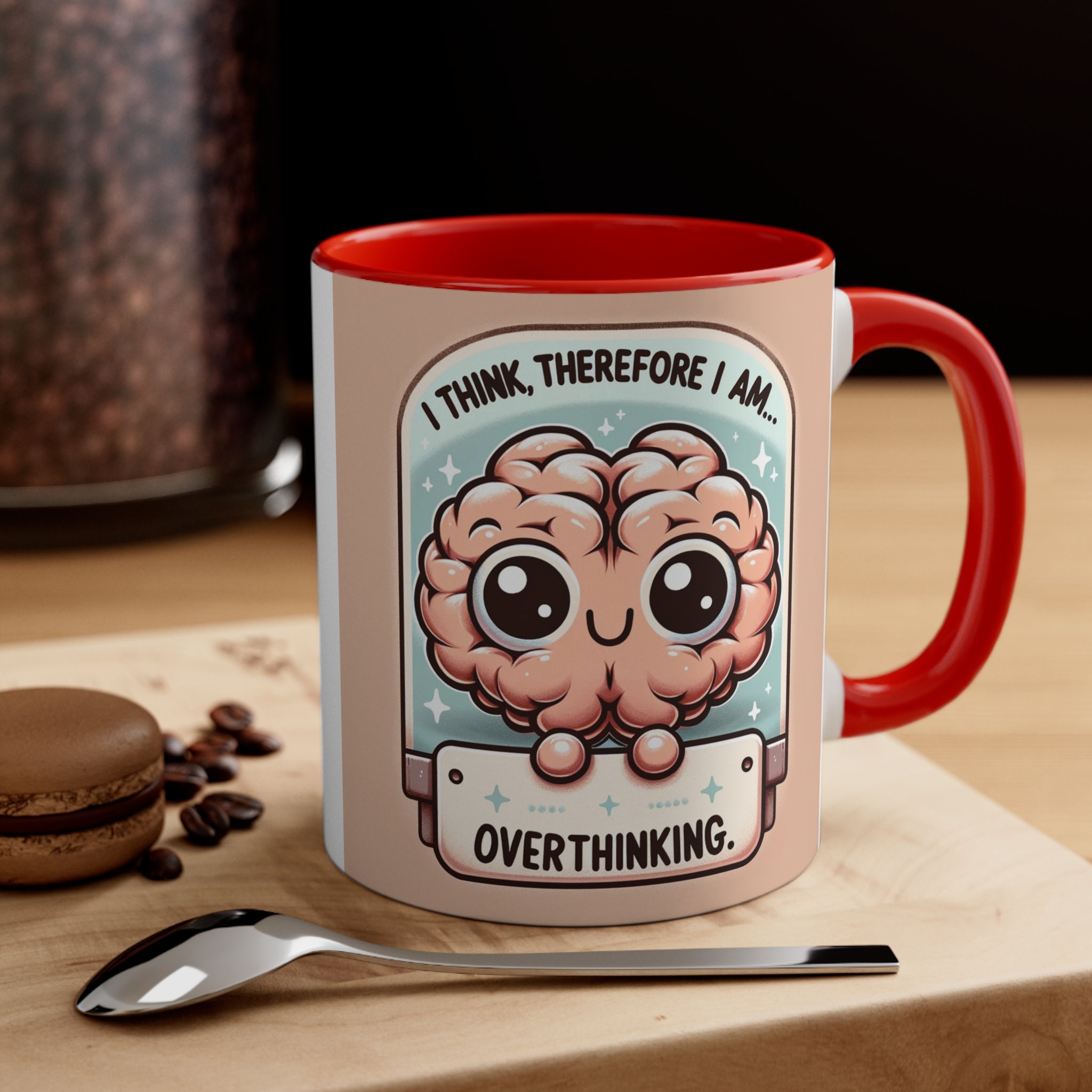 Overthinking Brain Funny Neuroscience Quote, Colorful 11oz Mug Perfect ...