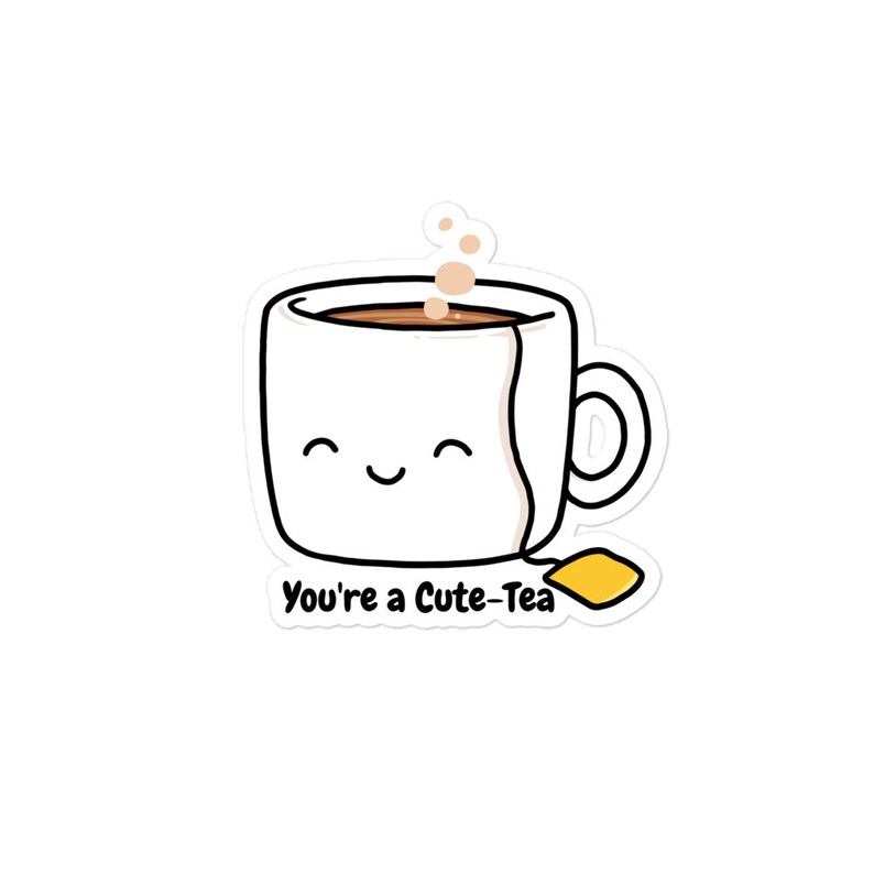 You're a Cute-tea Vinyl Sticker. Tea Decal, Cute, Tea Cup, Coffee ...