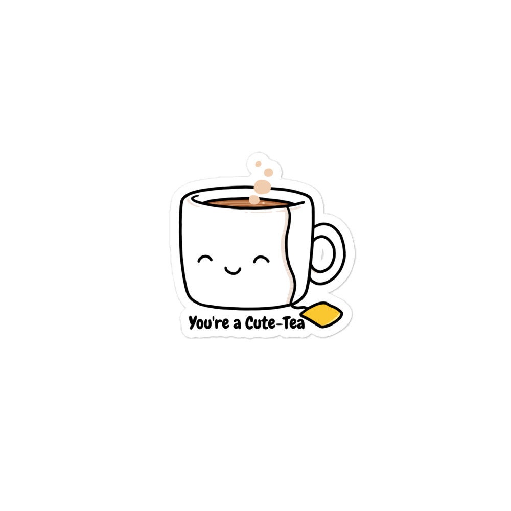 You're a Cute-tea Vinyl Sticker. Tea Decal, Cute, Tea Cup, Coffee ...